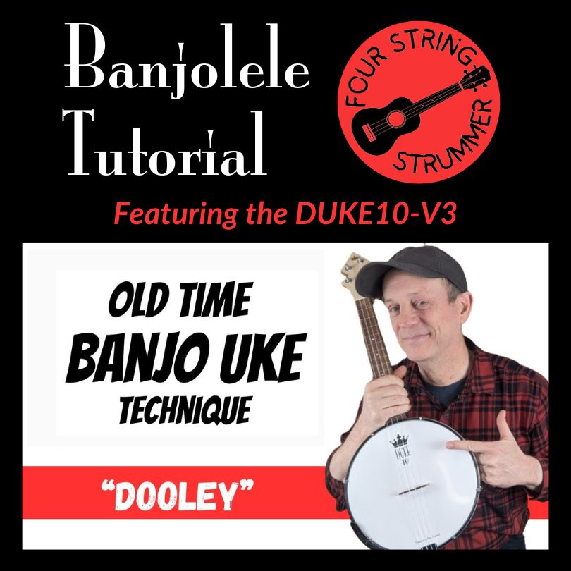 Banjolele Tutorial - Old Time Technique "Dooley" – Duke Banjo Ukuleles