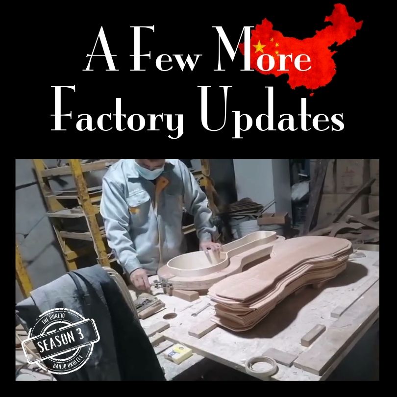 A Few More Factory Updates – Duke Banjo Ukuleles